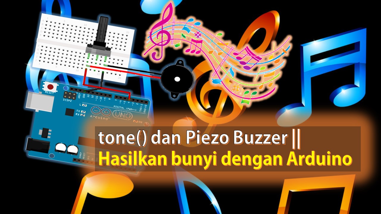 Piezo Buzzer untuk hasilkan bunyi Irama | Arduino – MatGyver